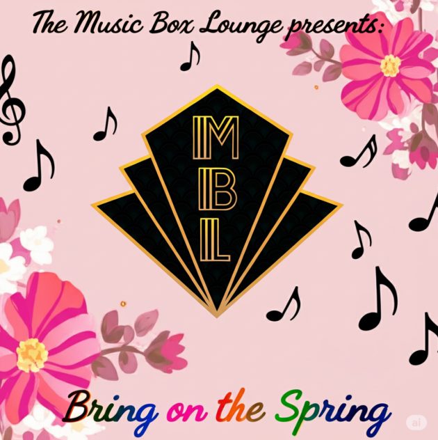 Bring on the Spring! MBL Variety Show - Music Box Lounge